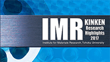 KINKEN Research Highlights 2017 has been published｜- IMR - Institute ...